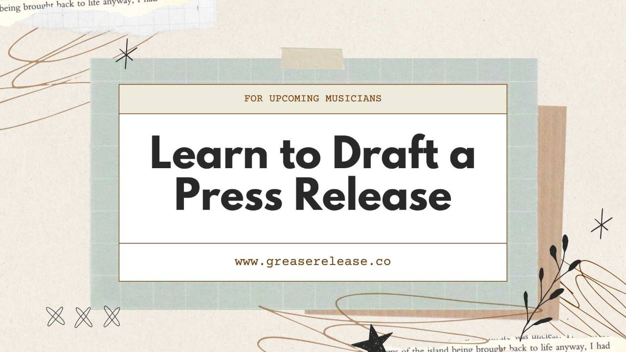 Learn To Draft a Press Release: Music Promotion 101