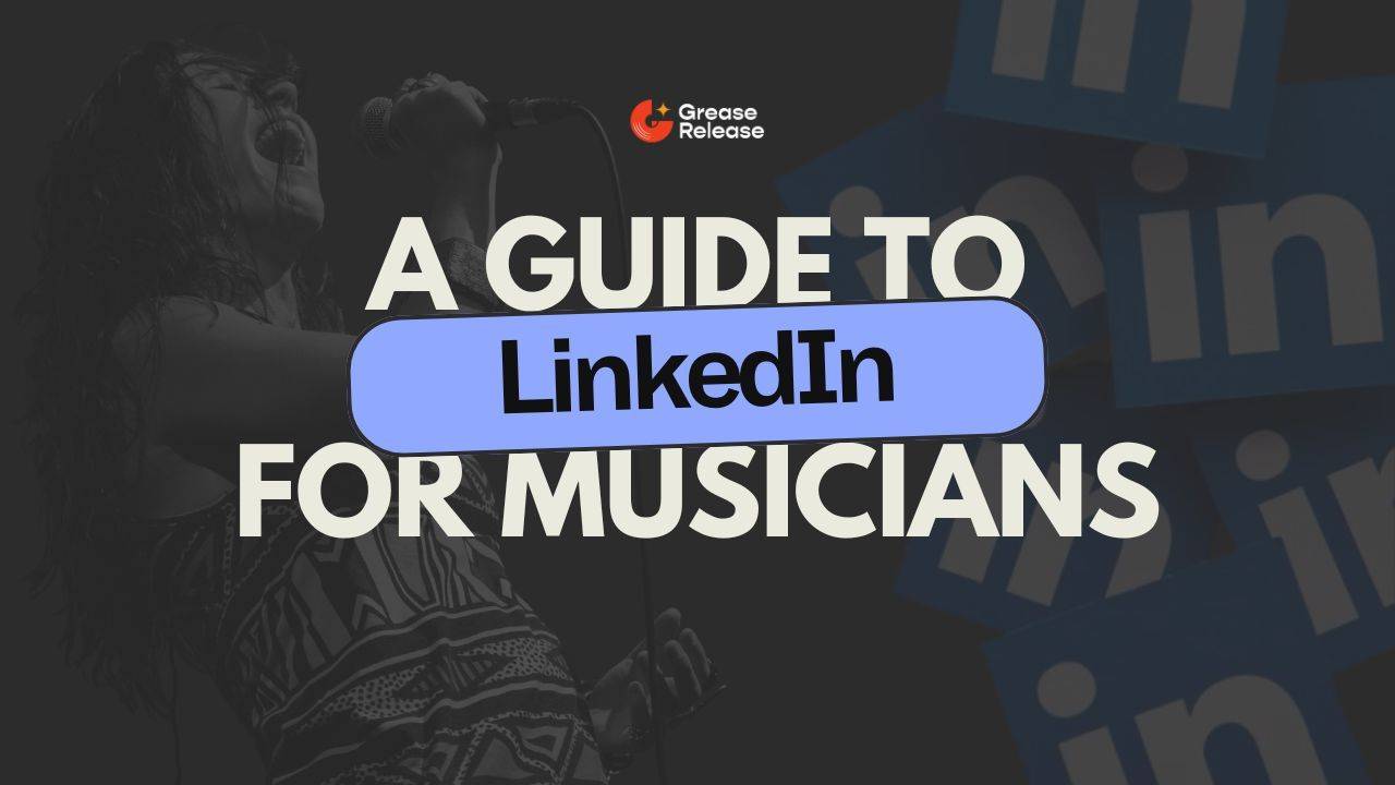 A Guide to LinkedIn for Musicians