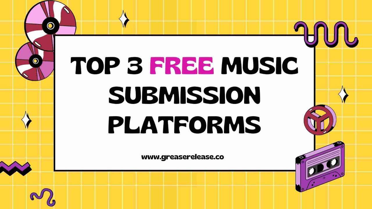 What are the Top 3 Music Submission Platforms?