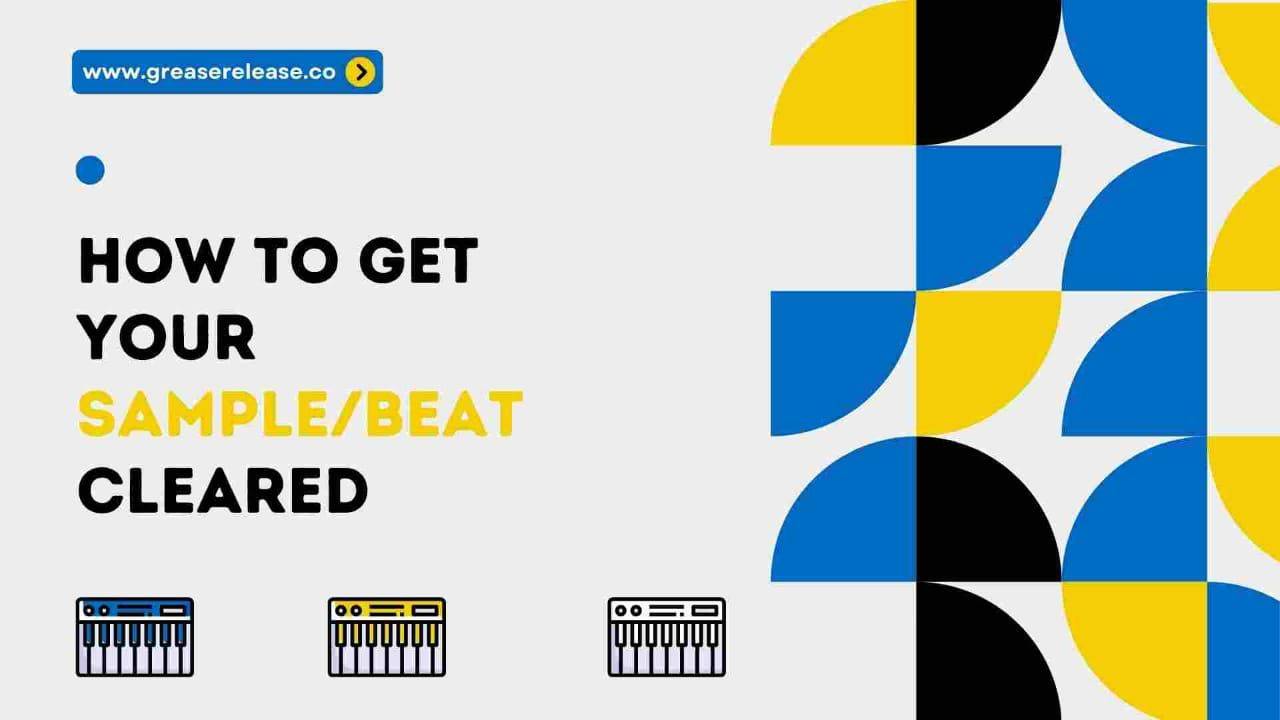 How To Get Your Sample/Beat Cleared in 2026