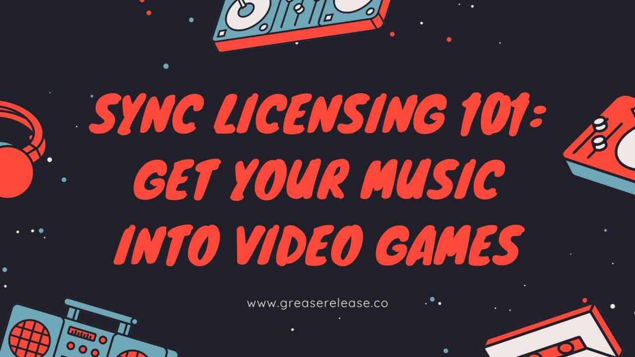 Sync licensing 101: Get Your Music into Video Games