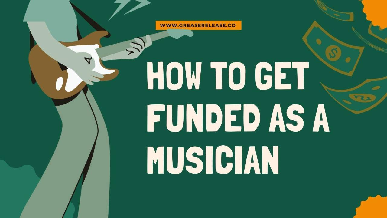 How to get funded as a Musician in 2025