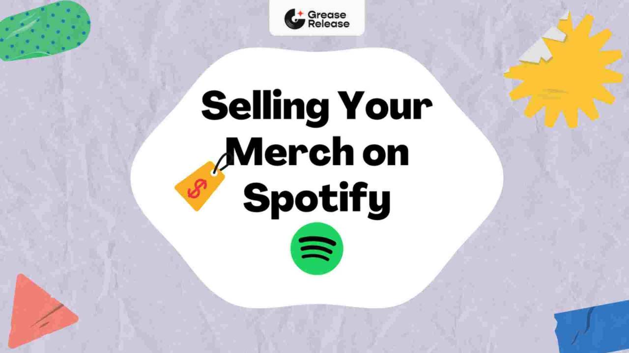 Selling Your Merch on Spotify: Music Promotion 101