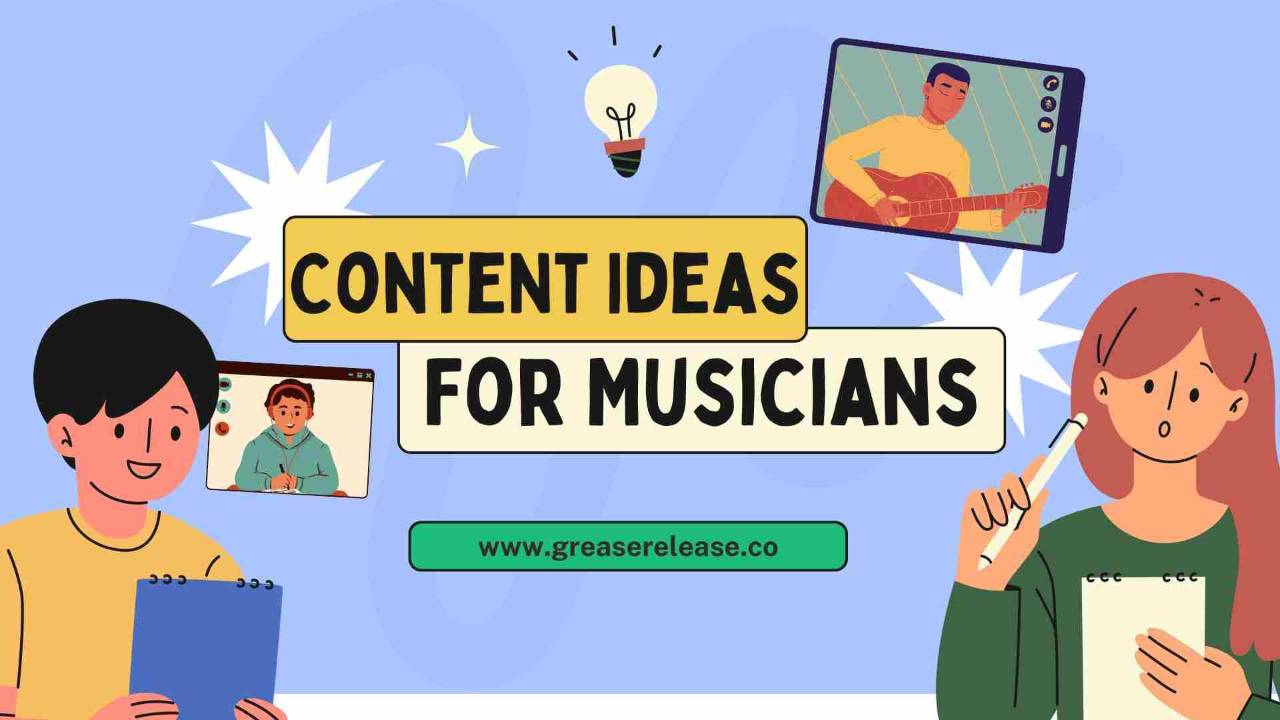 Content Ideas For Musicians