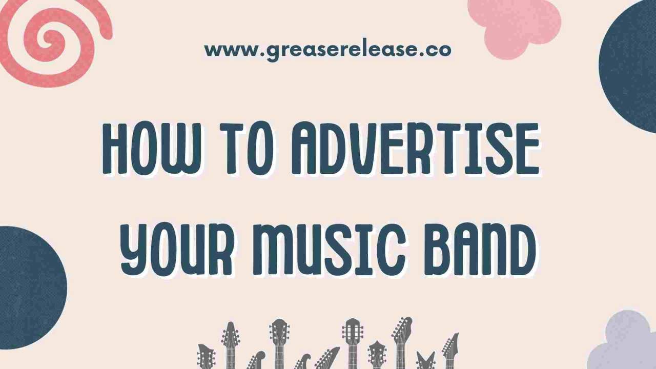 How To Advertise Your Music Band