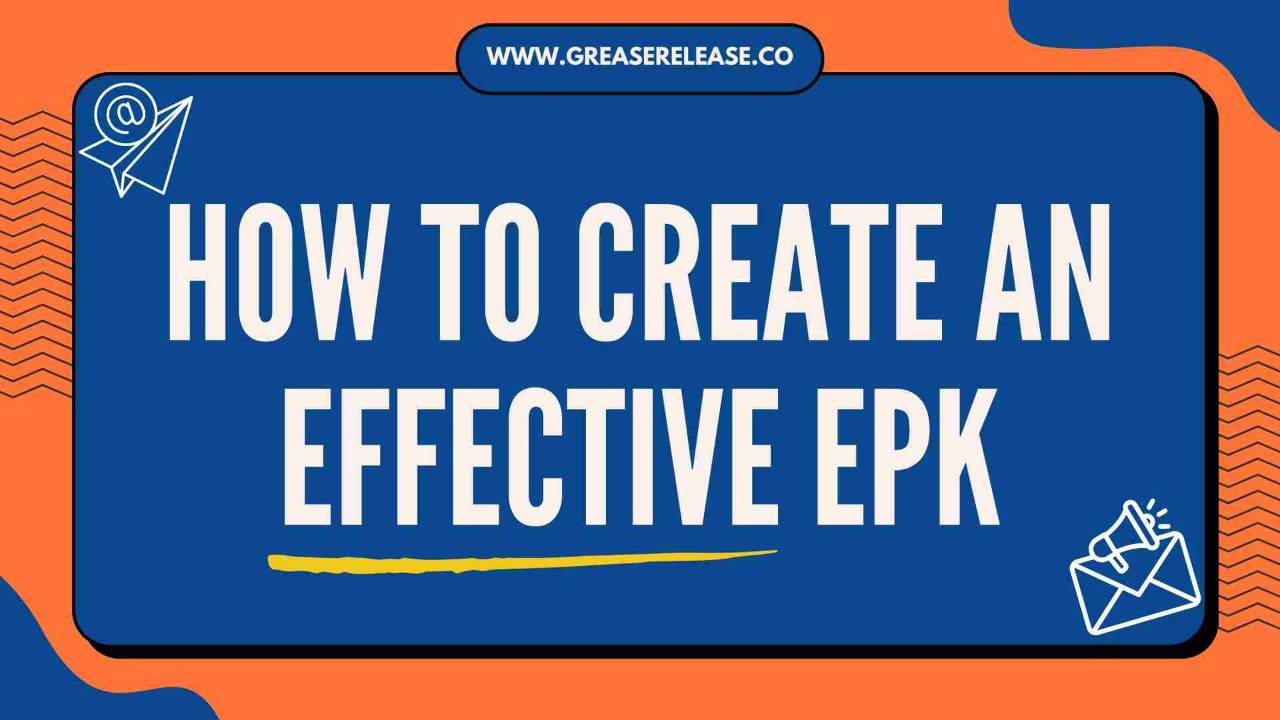 Quick Guide to Creating an Effective EPK