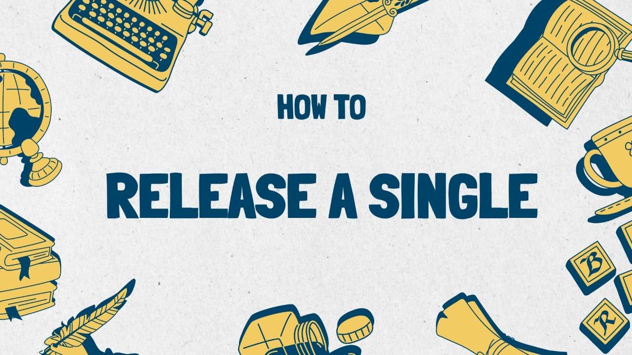 How to Release a Single in 2025