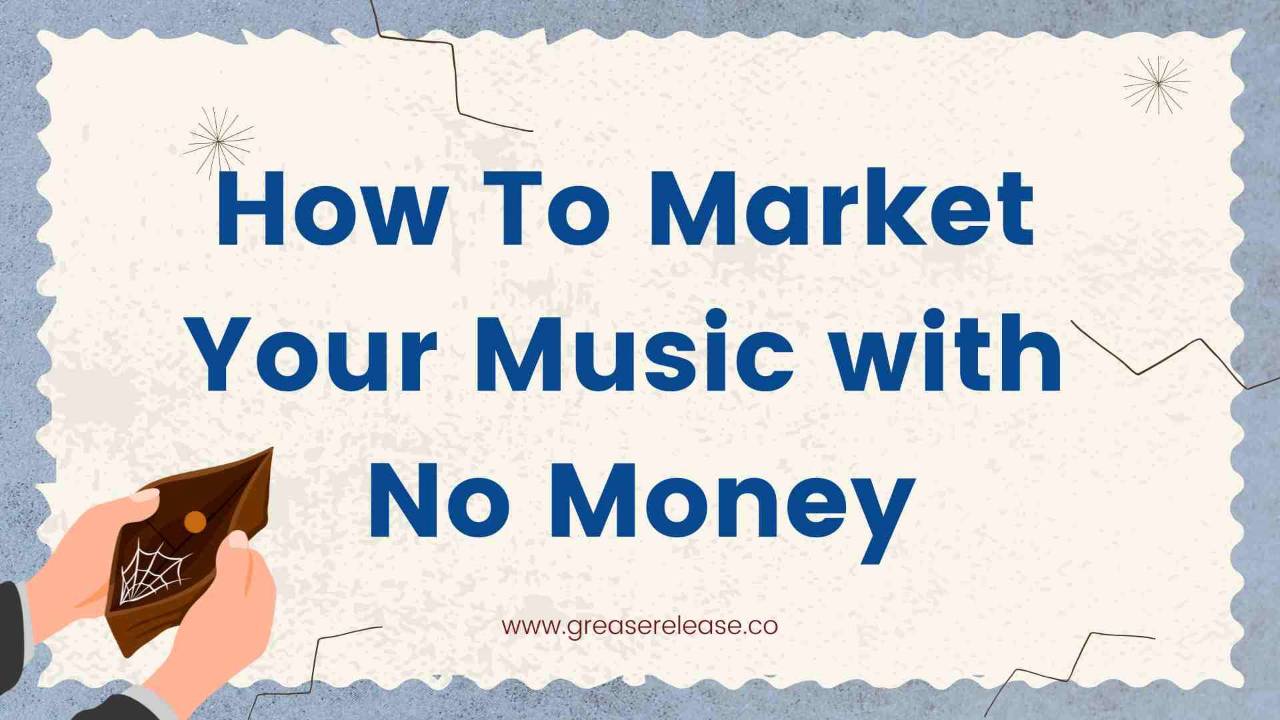 How To Market Your Music With No Money