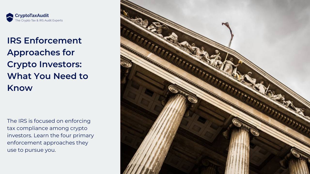 IRS Enforcement Approaches for Crypto Investors: What You Need to Know
