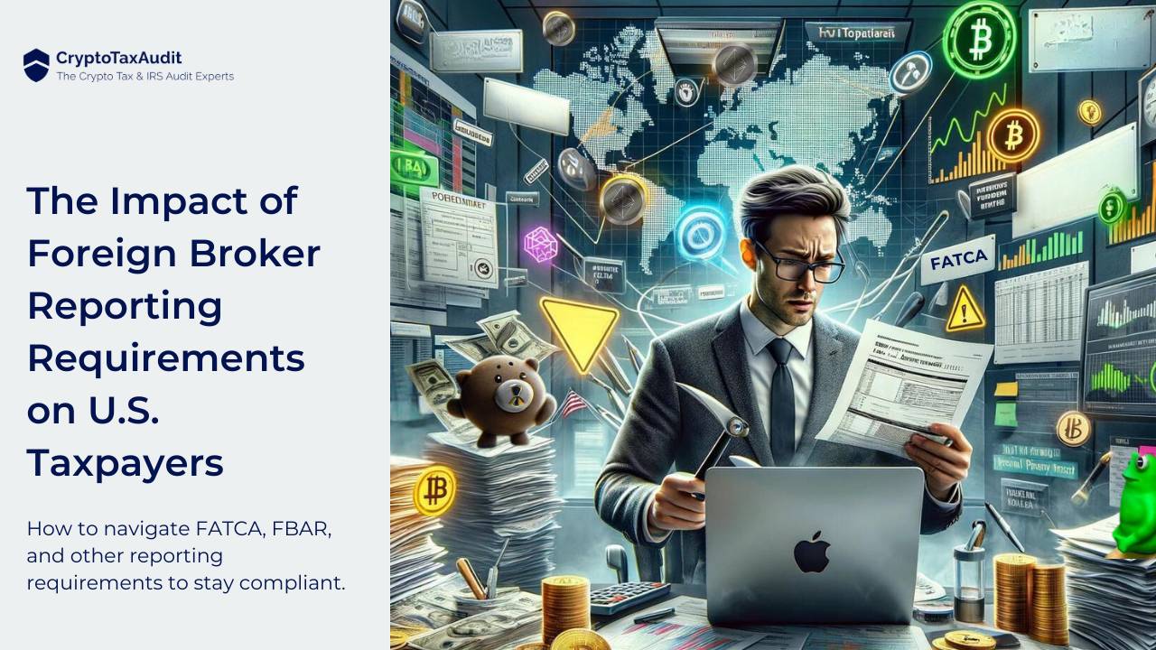 The Impact of Foreign Broker Reporting Requirements on U.S. Taxpayers