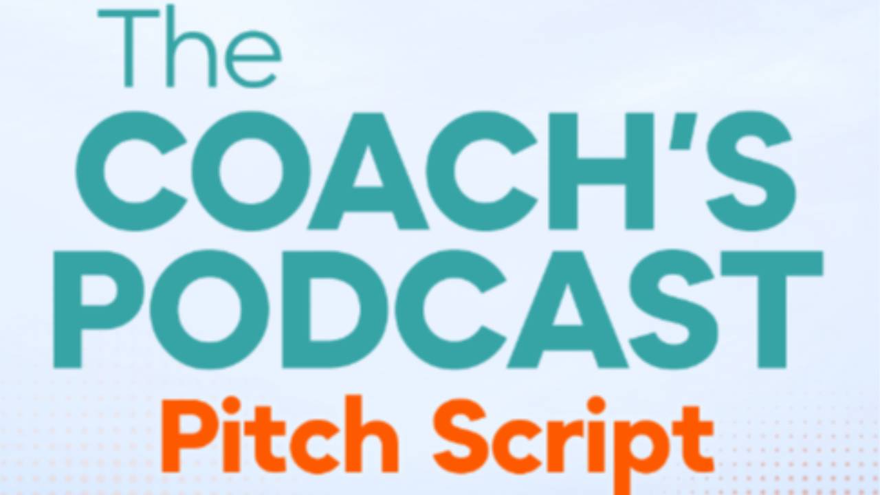 The Coach's Podcast Script