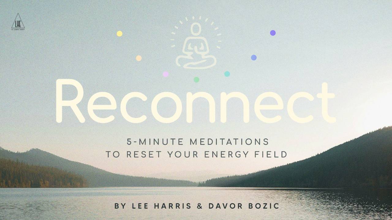 Reconnect: 5-Minute Meditations to Reset Your Energy Field