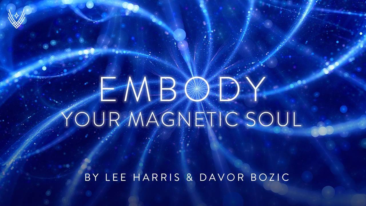 Embody Your Magnetic Soul