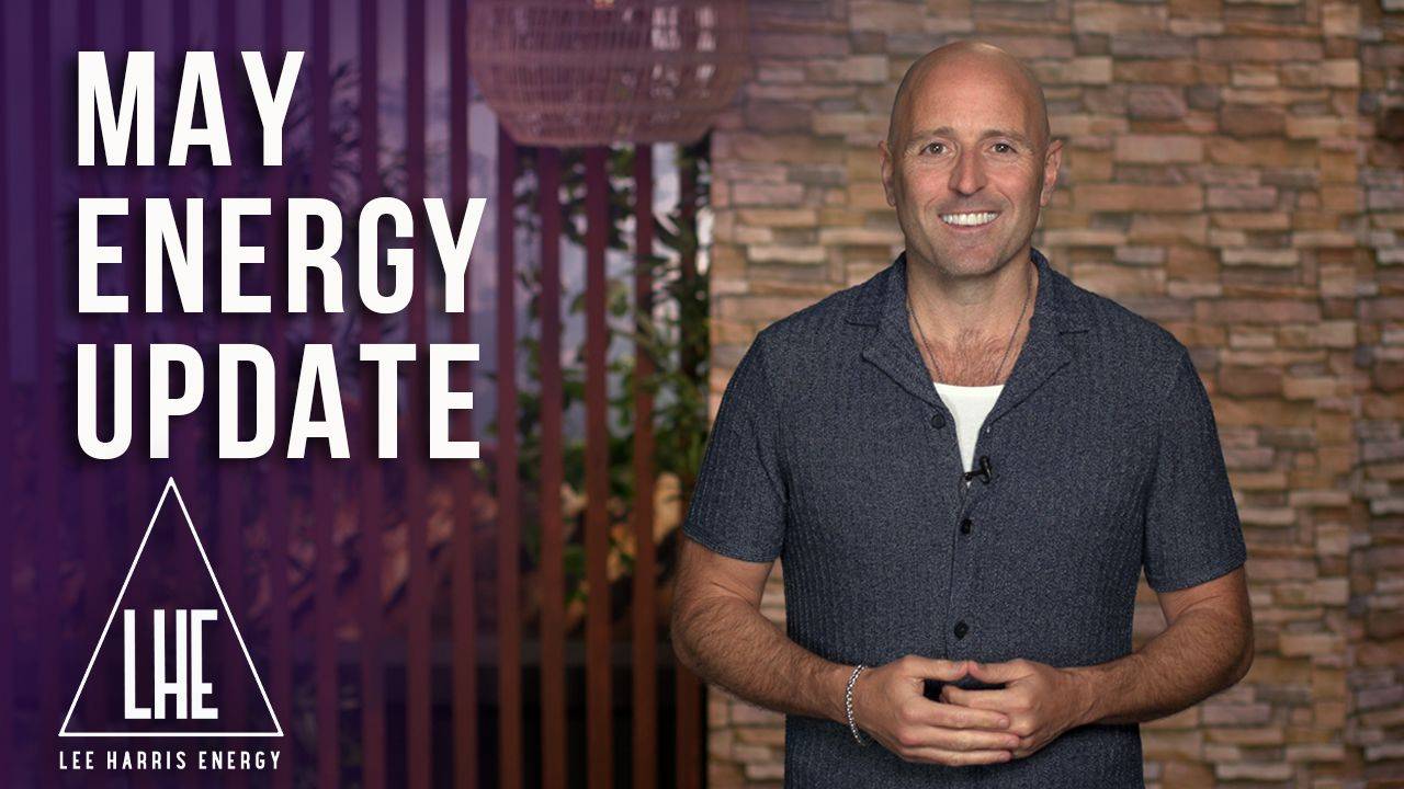 Lee Harris - May 2024 Energy Update