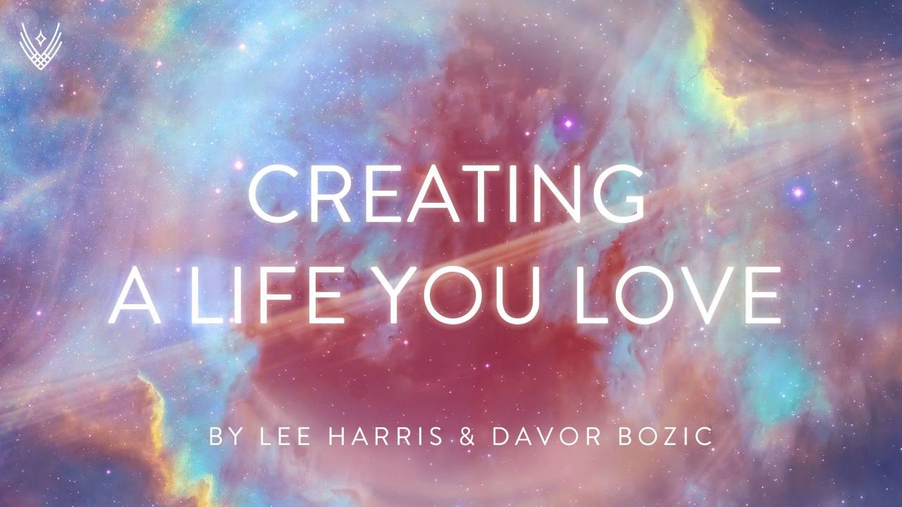 Creating a Life You Love