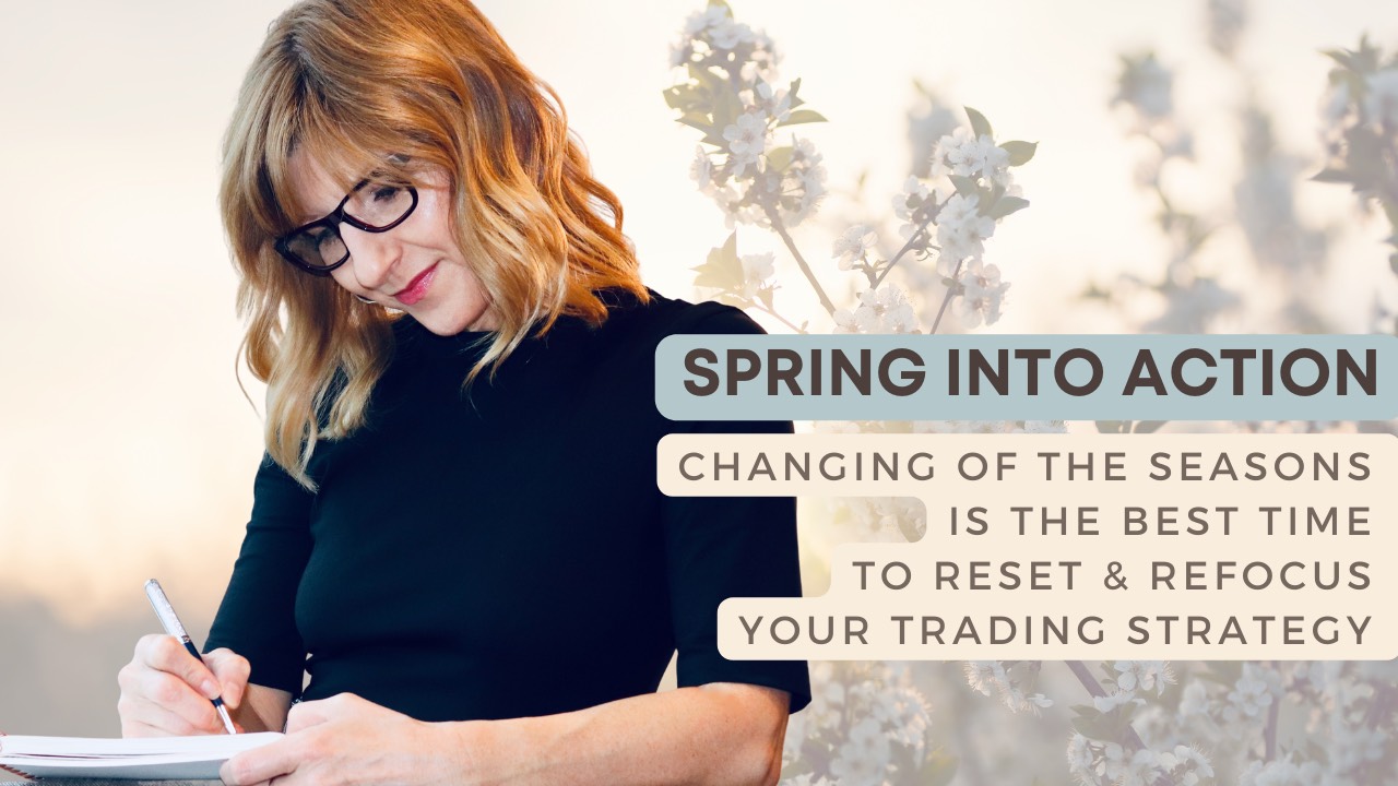 Spring is the best moment to change the course of your trading!