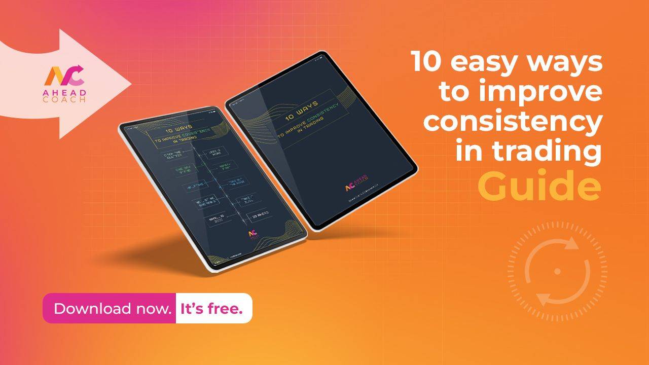 Free Guide to improve your consistency in trading