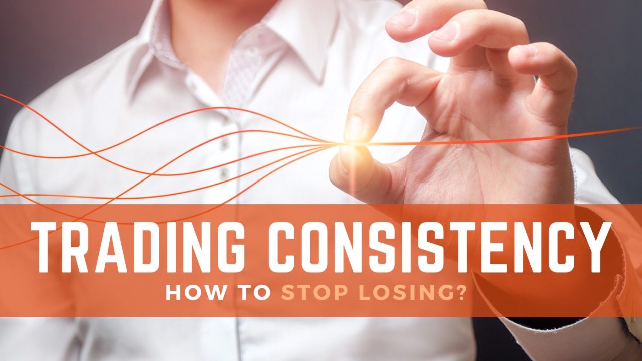 3 Things most trader don't know about Trading Consistency
