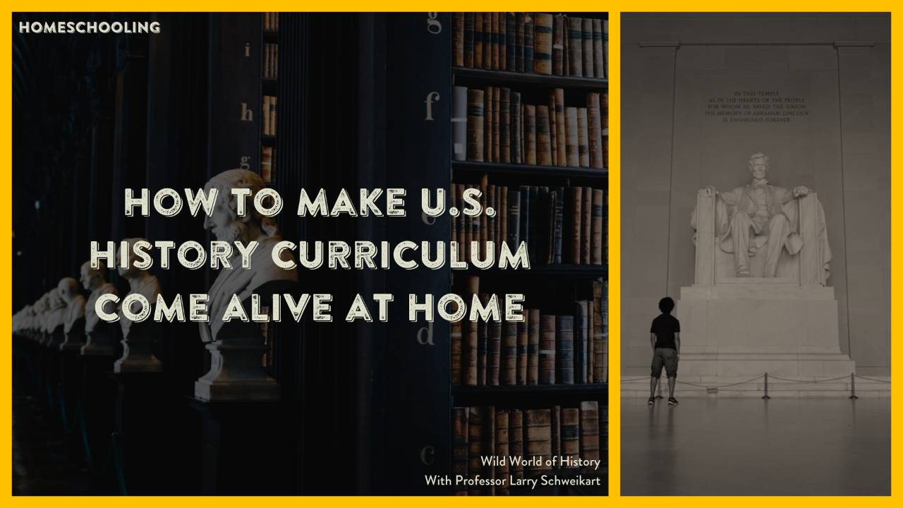 How To Make U.S History Curriculum Come Alive At Home