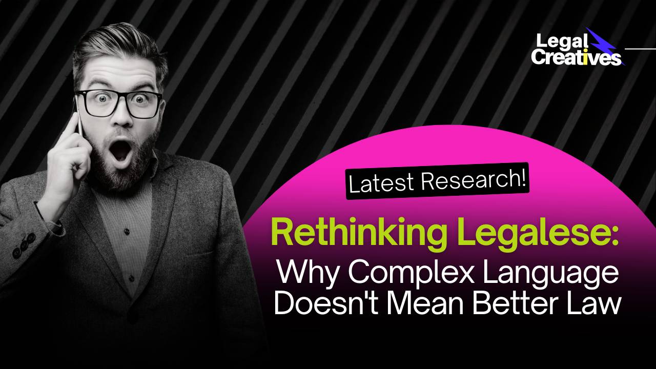 Rethinking Legalese: Why Complex Language Doesn't Mean Better Law