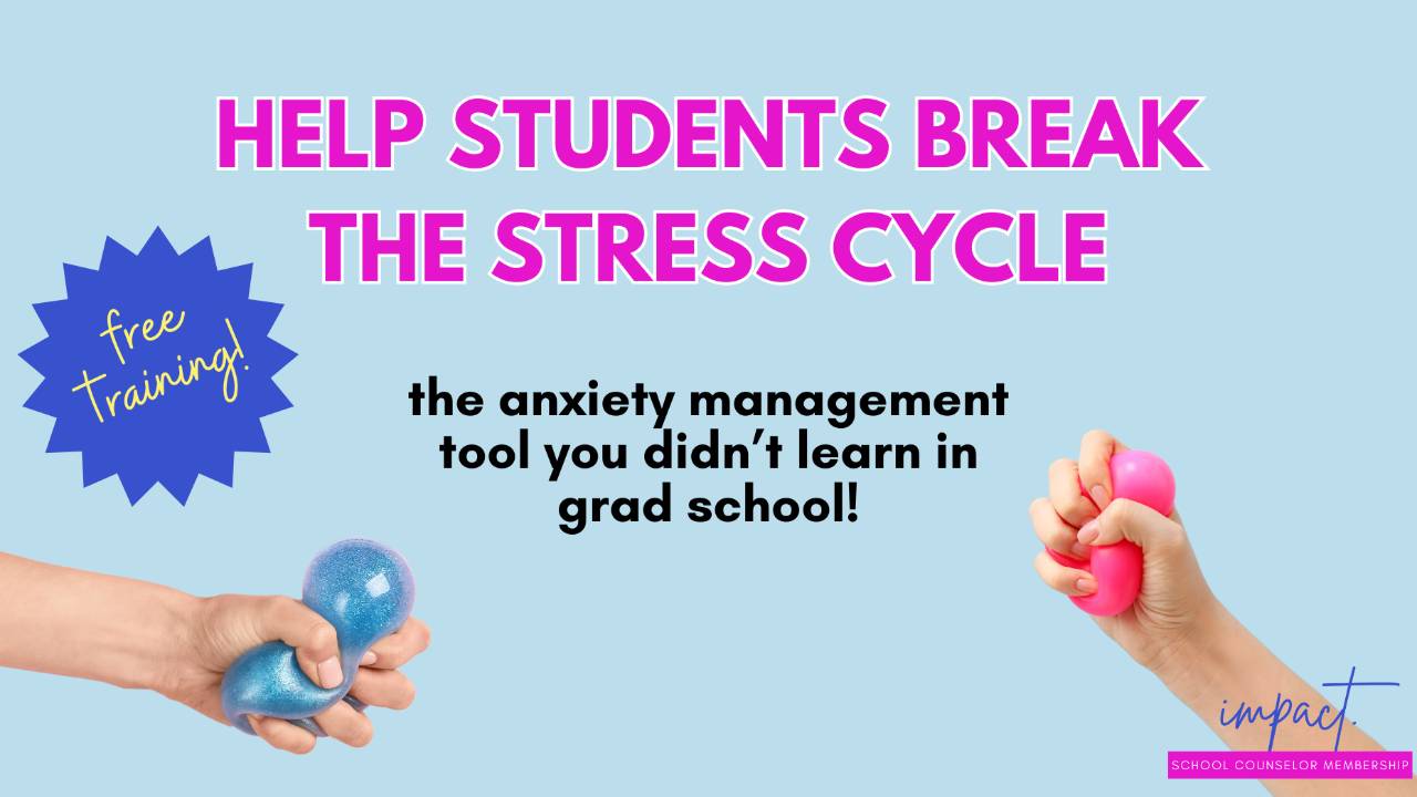 Help Students Break the Stress Cycle: Anxiety Management Tools