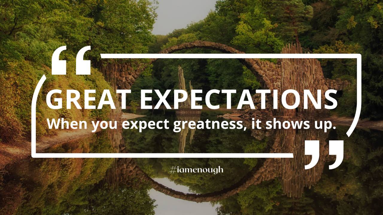 Are Expectations Holding You Back or Pushing You Forward?
