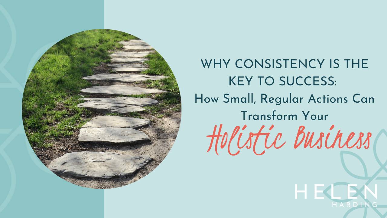 Why Consistency is the Key to Success
