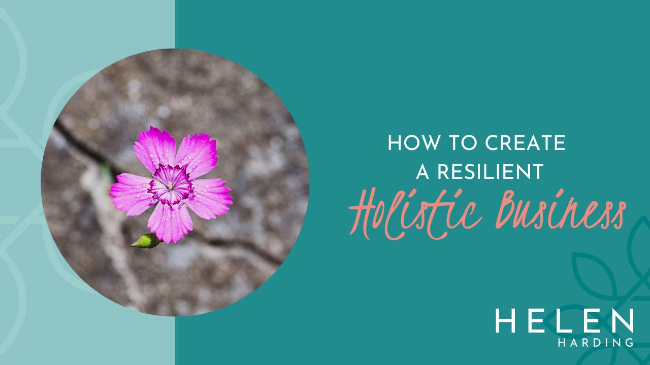 How to Create a Resilient Holistic Business