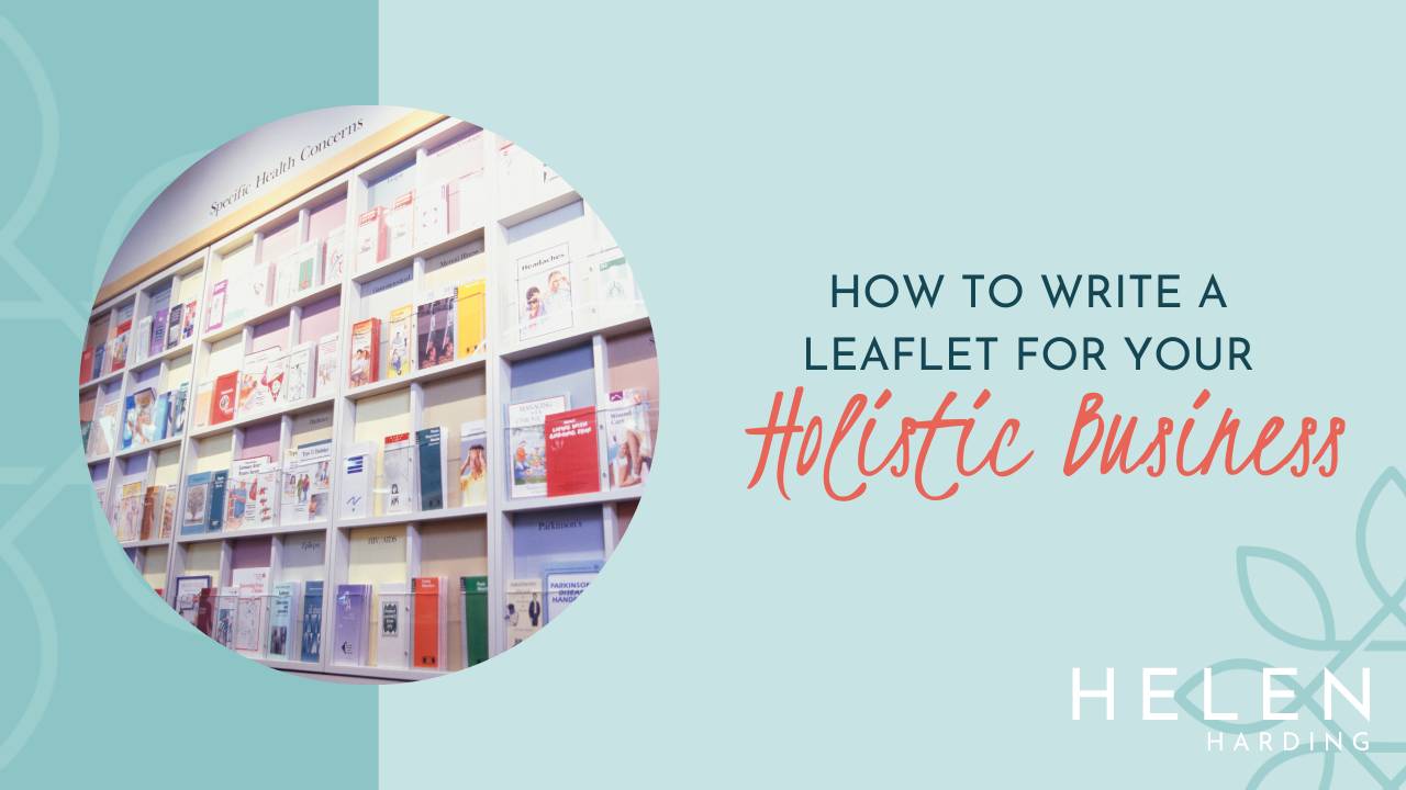 How to Write a Leaflet for Your Holistic Business