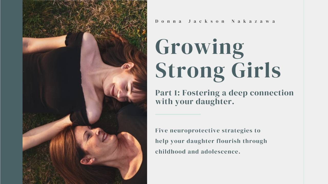 Growing Strong Girls: Fostering a deep connection with your daughter