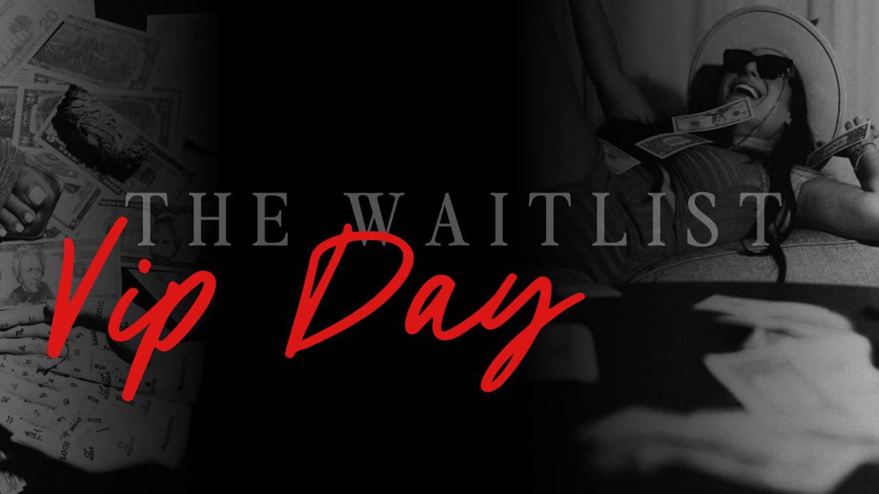 VIP Day Waitlist