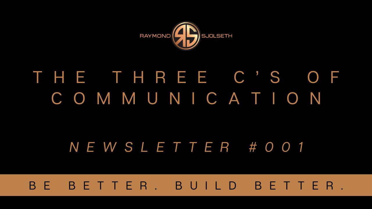 The Three C's Of Communication