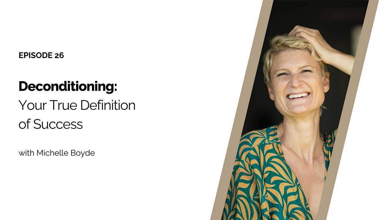 Deconditioning: Your True Definition of Success