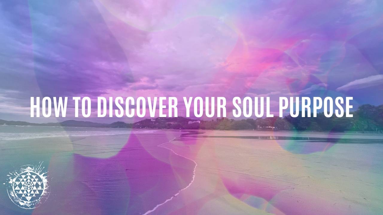 How to discover your soul purpose