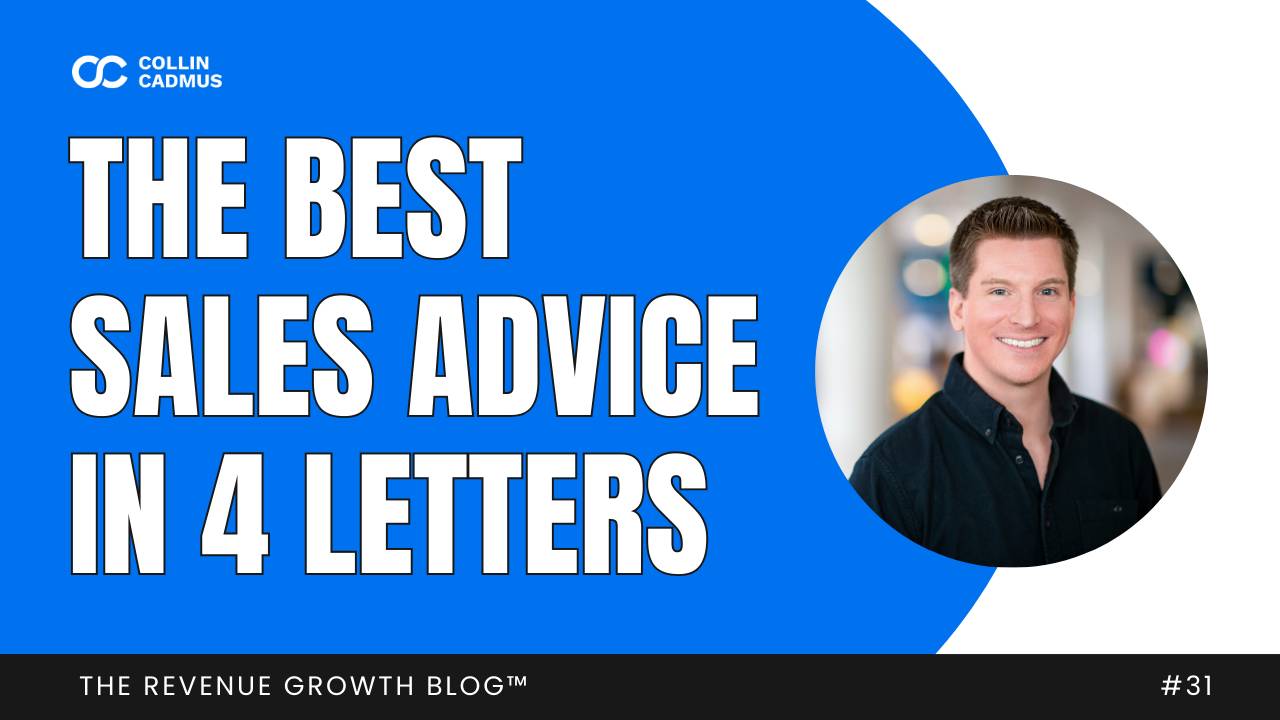 The Best Sales Advice in 4 Letters
