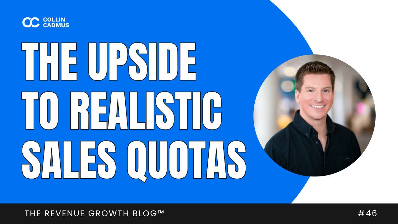 The Upside to Realistic Sales Quotas