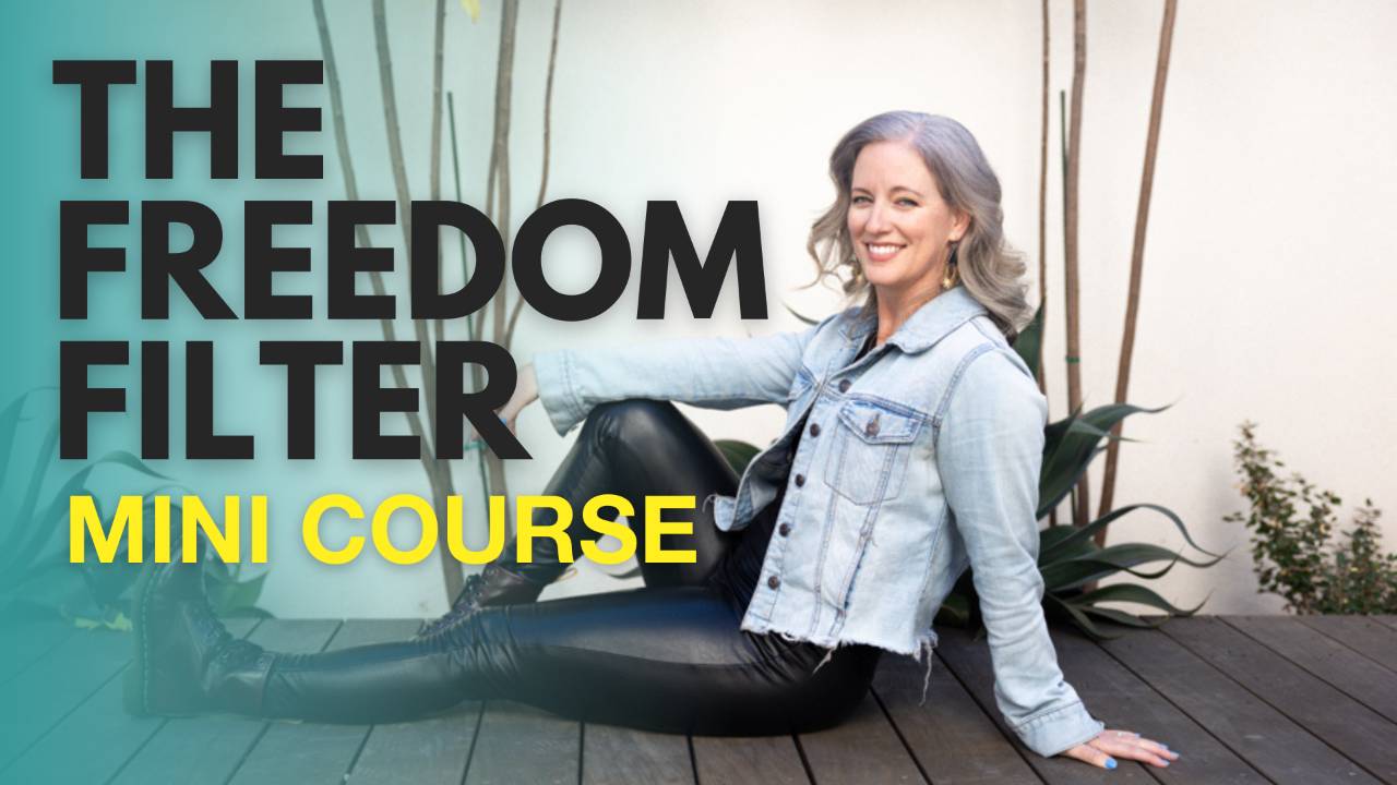 The Freedom Filter Mini Course