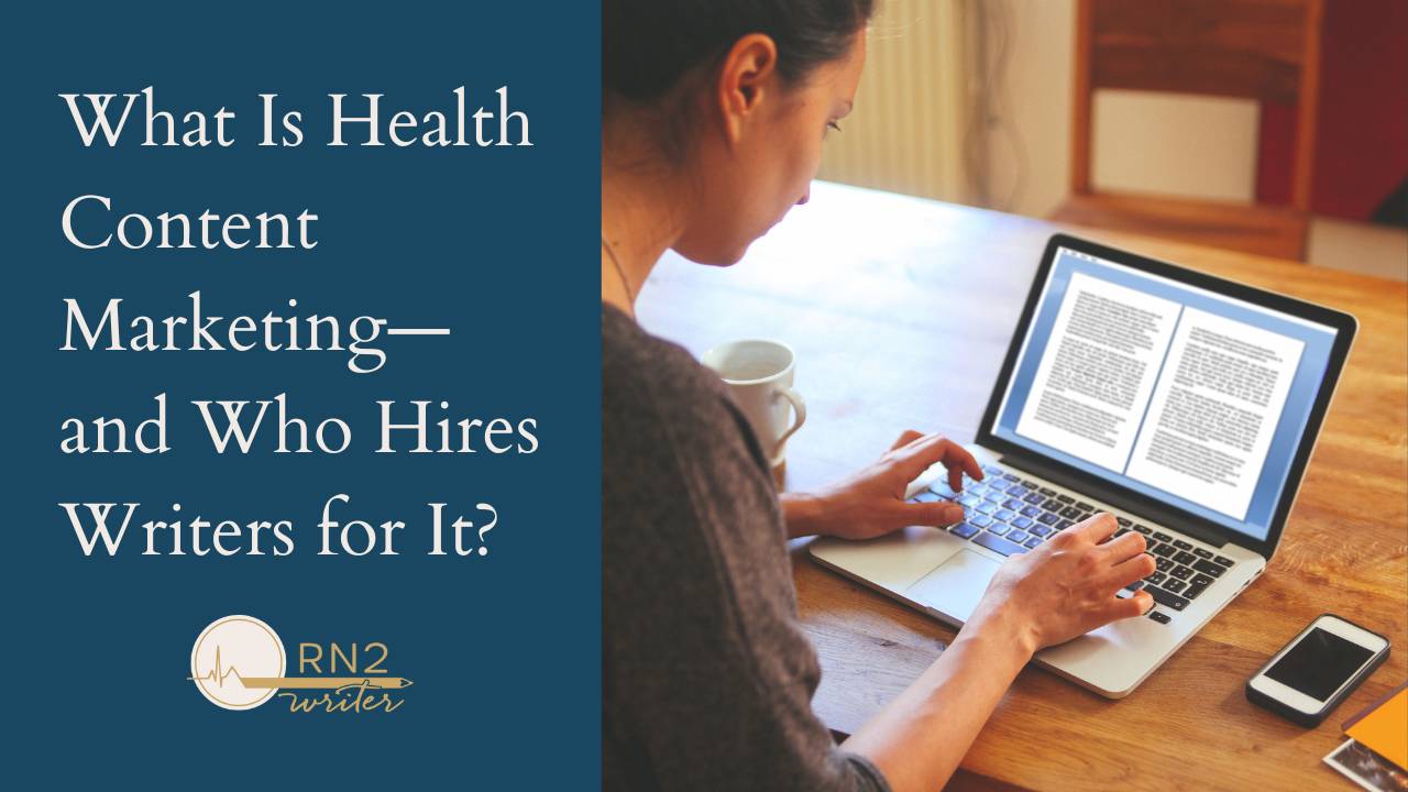 What Is Health Content Marketing—and Who Hires Writers for It?