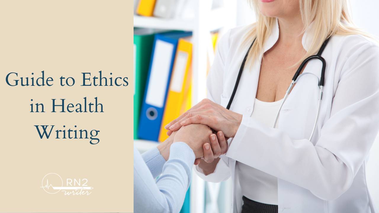 Guide to Ethics in Health Writing for Nurses and Clinicians