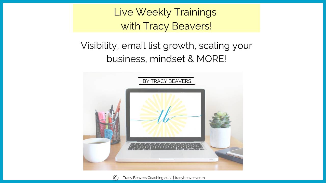 Live Weekly Trainings from Tracy Beavers Coaching
