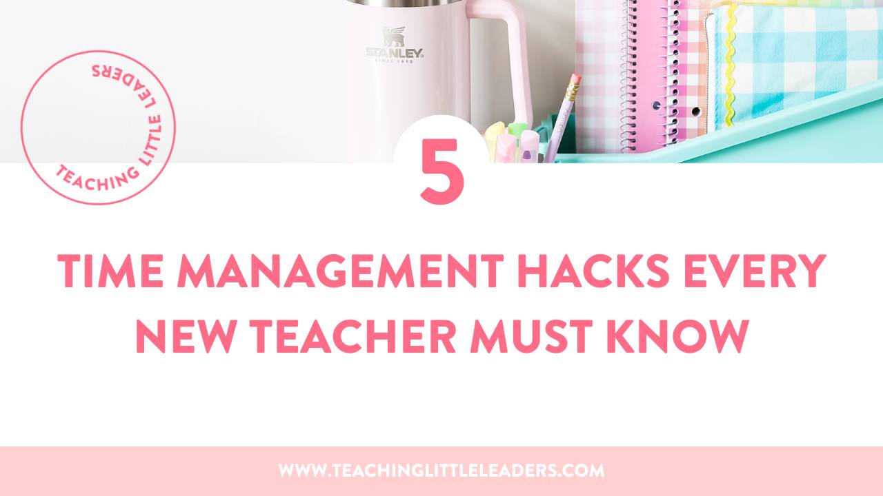 5 Time Management Hacks Every New Teacher Must Know