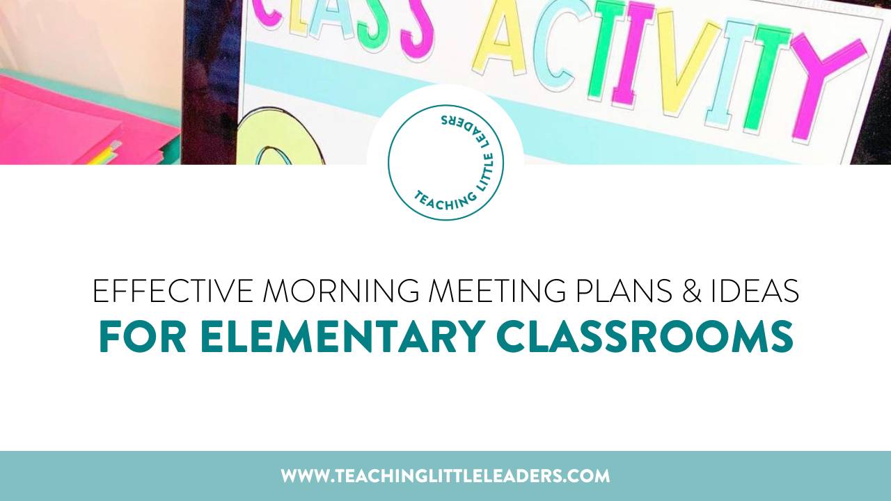 Effective Morning Meeting Ideas and Plans for Busy Elementary Teachers