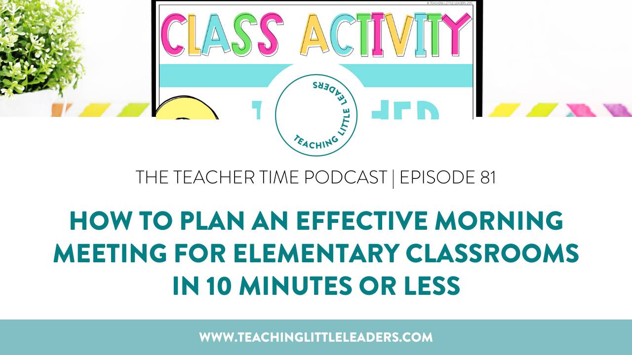 Planning Morning Meetings for Elementary Classrooms in 10 Minutes