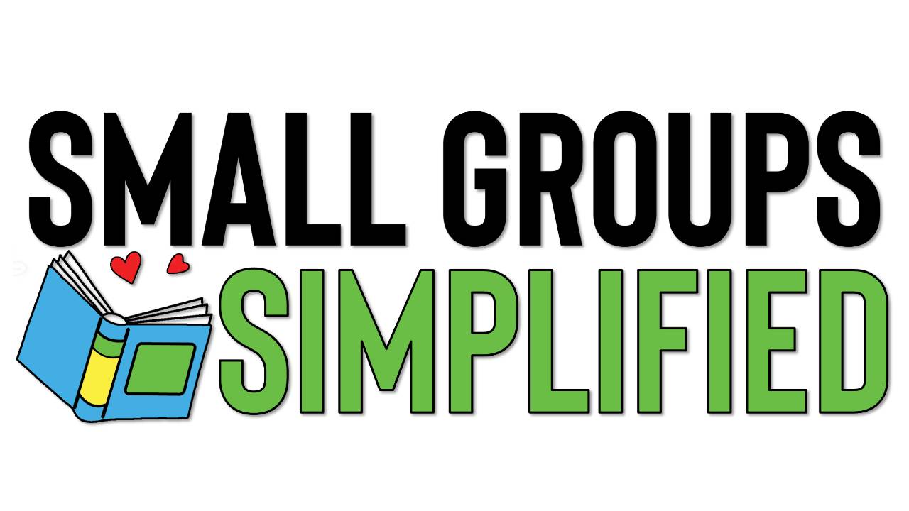 Small Groups Simplified