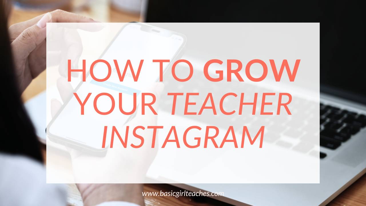 How to Grow Your Teacher Instagram