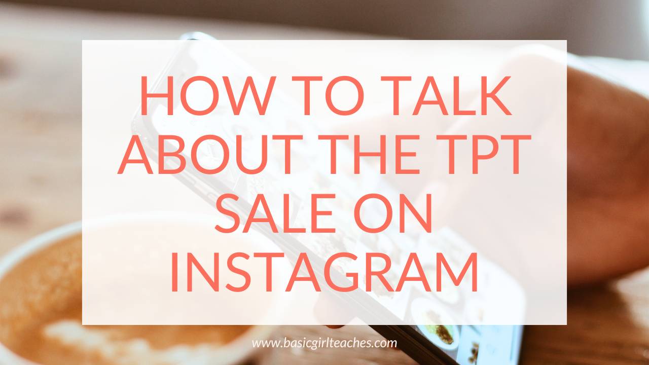 How to Talk about the TPT Sale on Instagram