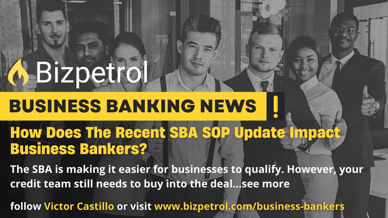 How Does The Recent SBA SOP Update Impact Business Bankers?