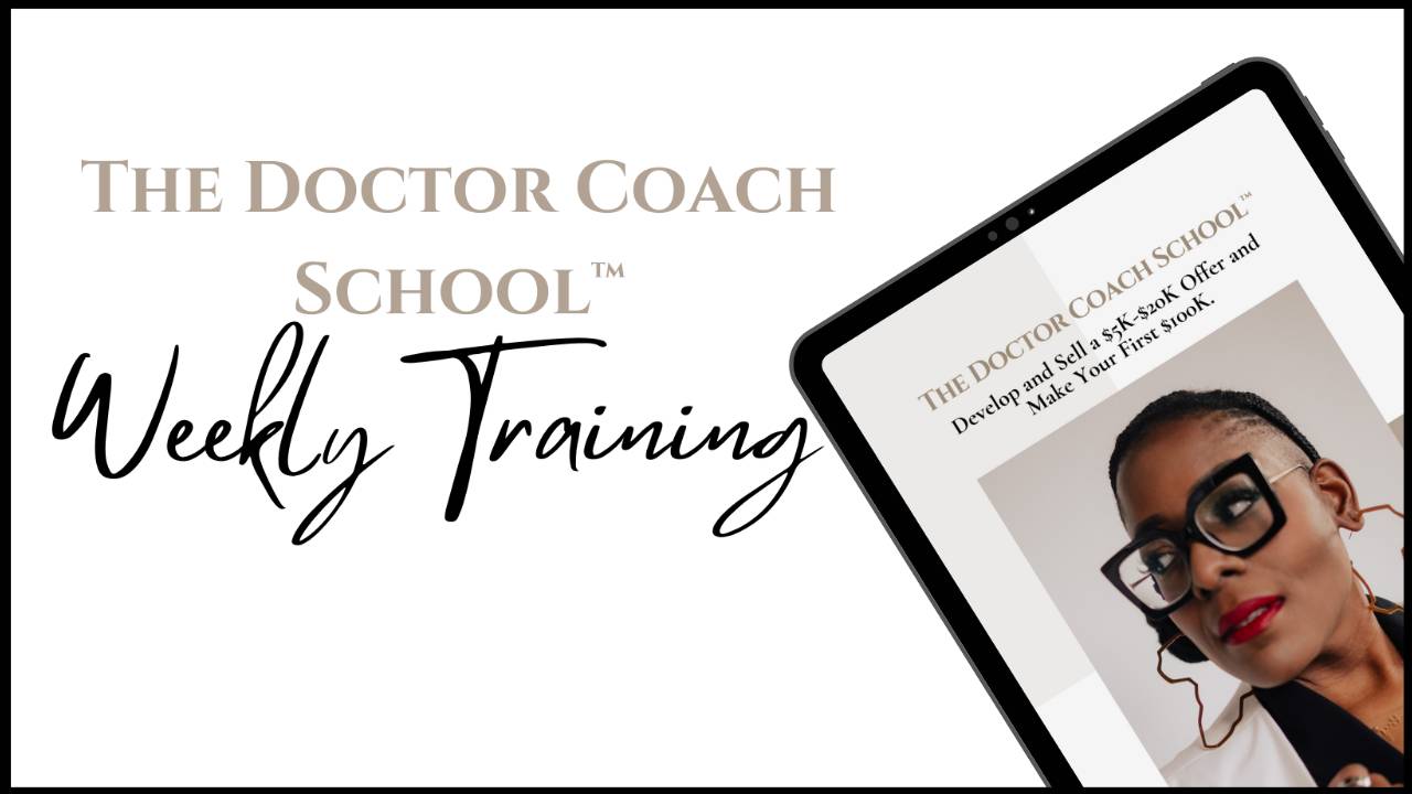 The Doctor Coach School™ Weekly Webinar - Quit Your Doctor Job