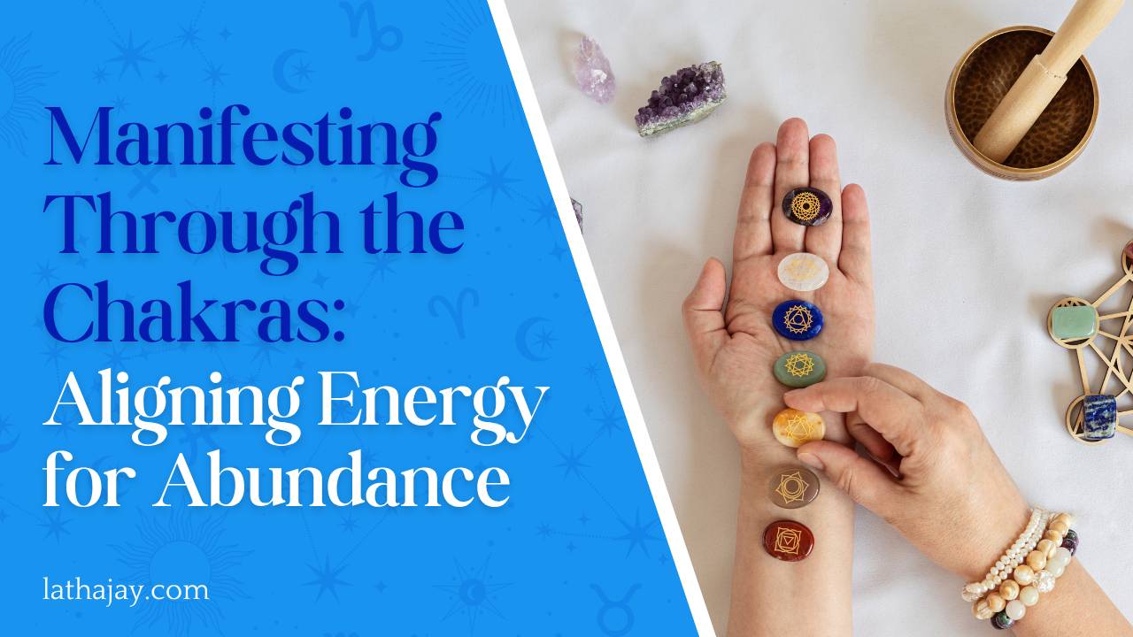 Manifest Through the Chakras: Align & Attract