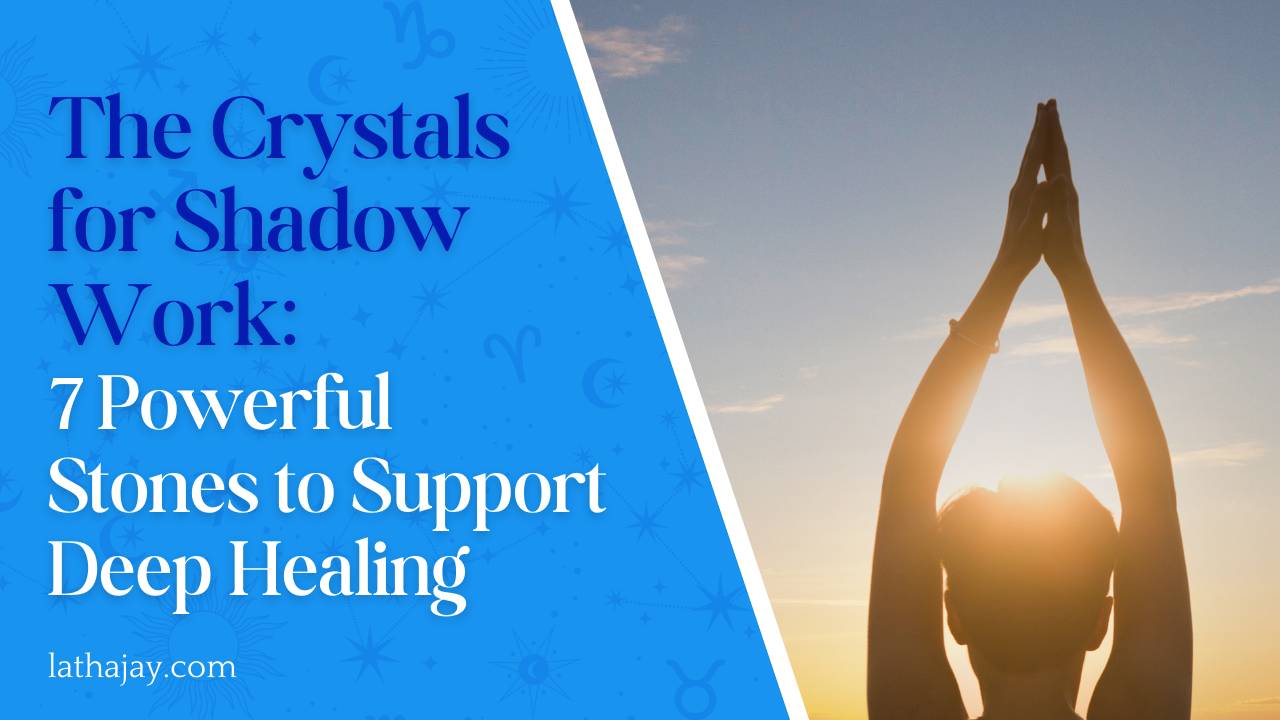 Crystals for Shadow Work: 7 Powerful Stones to Support Deep Healing